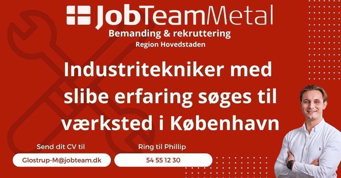 Industritekniker med slibe erfaring søges til stor virksomhed i København