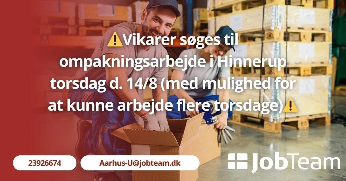 Vikarer søges til ompakningsarbejde i Hinnerup torsdag d. 14/8 (med mulighed for at kunne ...