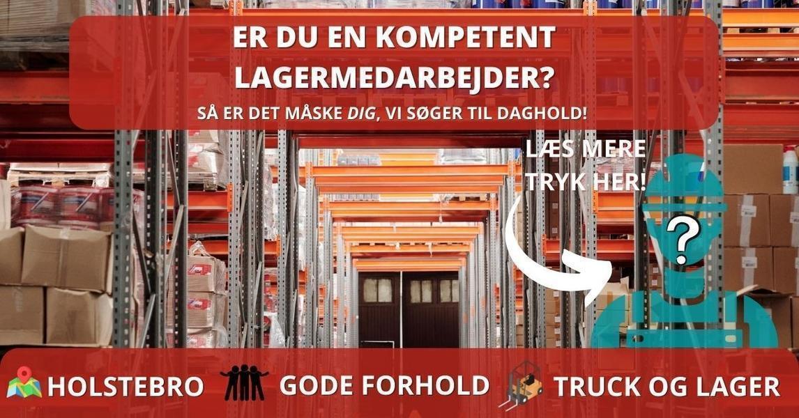 Lagermedarbejder med styr på sagerne søges i Holstebro